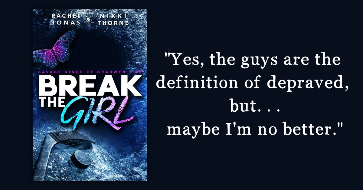 ARC Review: Break the Girl by Rachel Jonas + Nikki Thorne – Chronic ...